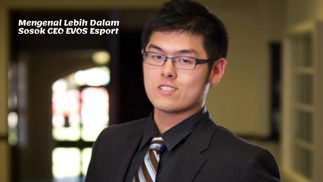 Mengenal Lebih Dalam Sosok CEO EVOS Esport - Sekolah Tinggi Ilmu ... Mengenal Lebih Dalam Sosok CEO EVOS Esport - Sekolah Tinggi Ilmu ...